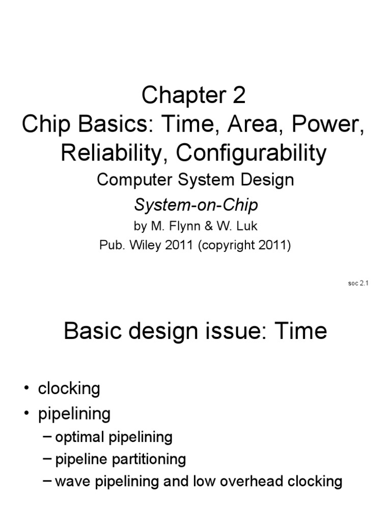Chip Basics: Time, Area, Power, Reliability, Configurability | PDF | System On A Chip | Field ...