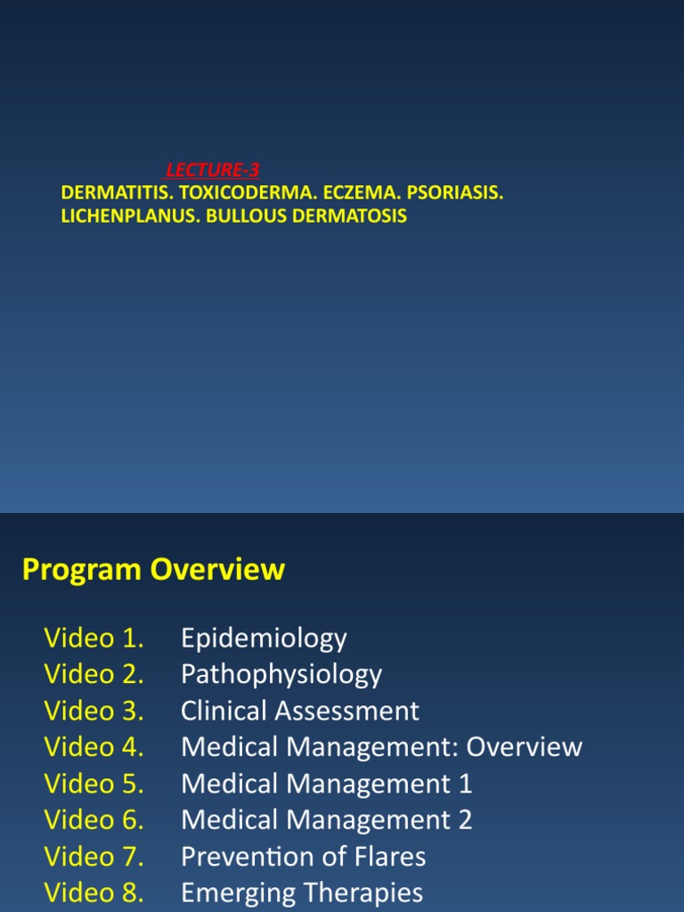 Lecture-3: Dermatitis. Toxicoderma. Eczema. Psoriasis. Lichenplanus. Bullous Dermatosis | PDF ...