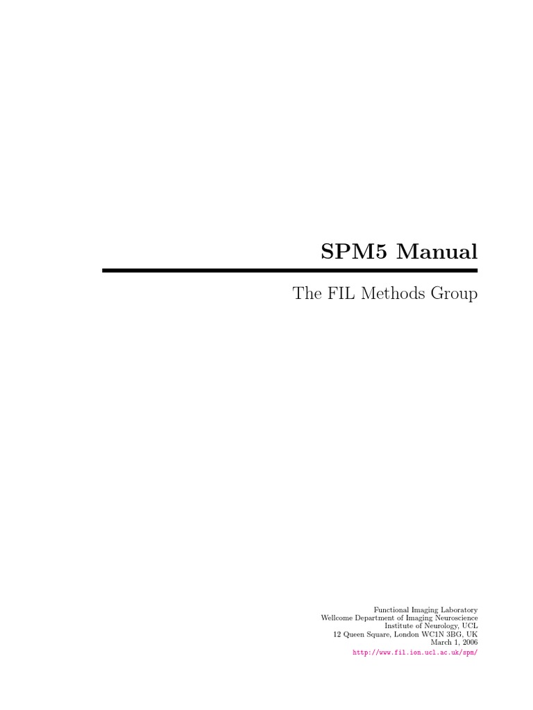 A Comprehensive Manual for SPM5: Procedures for Temporal and Spatial ...