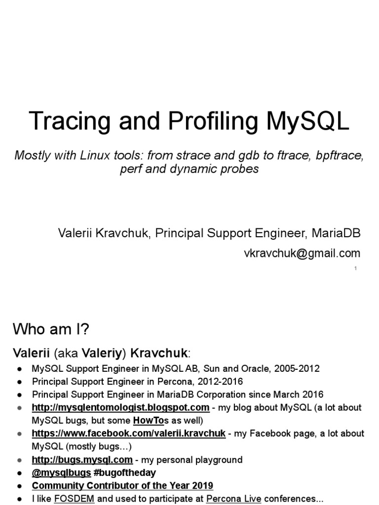 Tracing and Profiling Mysql: Mostly With Linux Tools: From Strace and GDB To Ftrace, Bpftrace ...