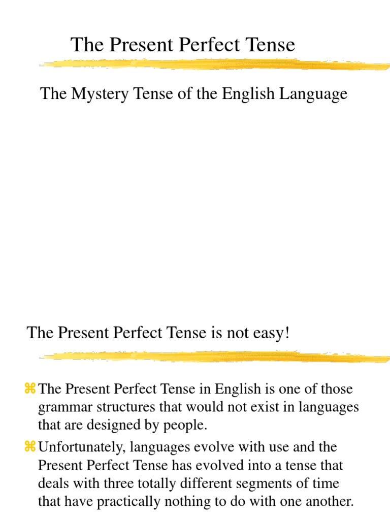 The Present Perfect Tense | PDF | Perfect (Grammar) | Grammatical Tense