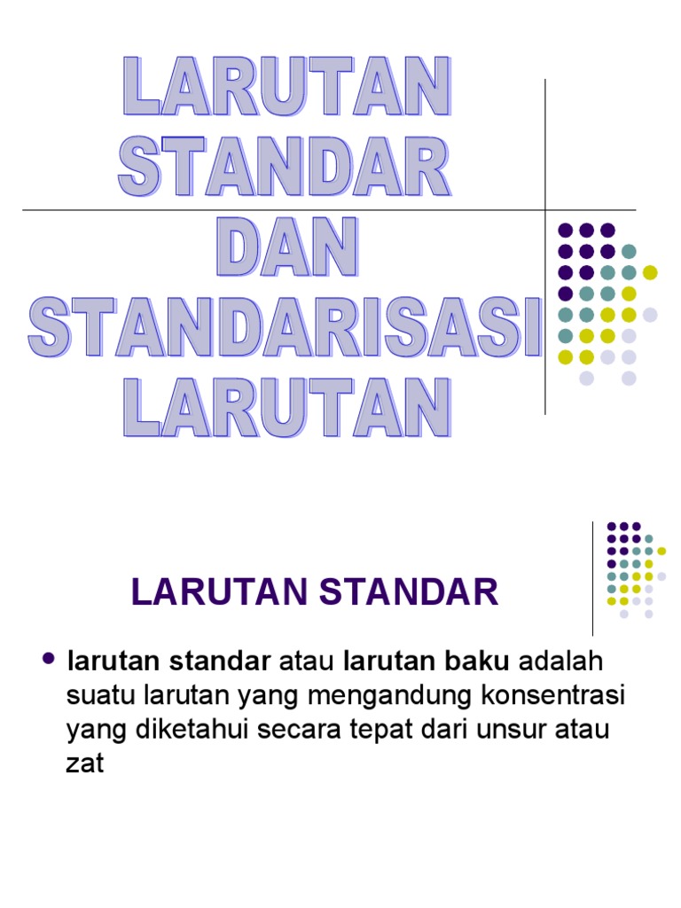 Ppt. Larutan Standar Dan Standardisasi | PDF