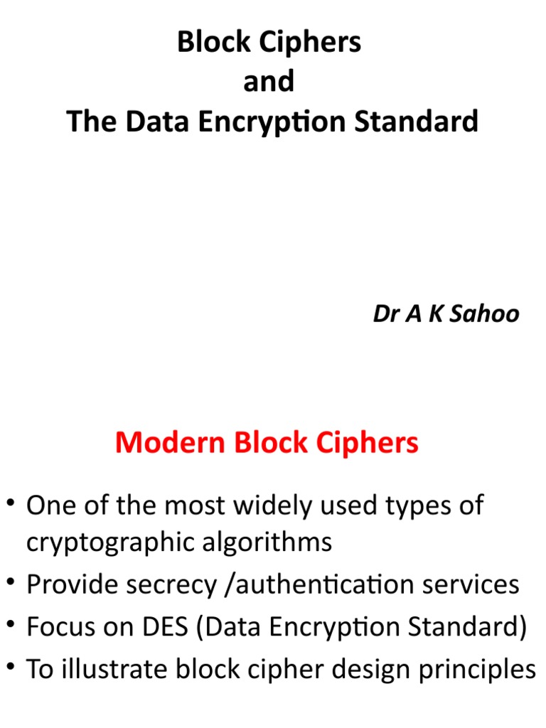 Block Ciphers and The Data Encryption Standard: Draksahoo | PDF | Cipher | Cryptography
