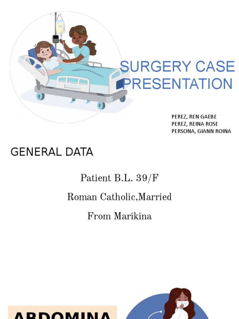 Surgery Case Presentation: Perez, Ren Gaebe Perez, Reina Rose Persona ...