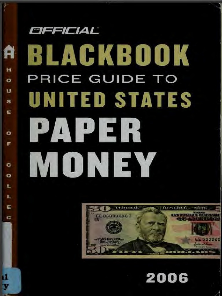 Offcial Blackbook Price Guide To United States Paper Money 2006 PDF ...