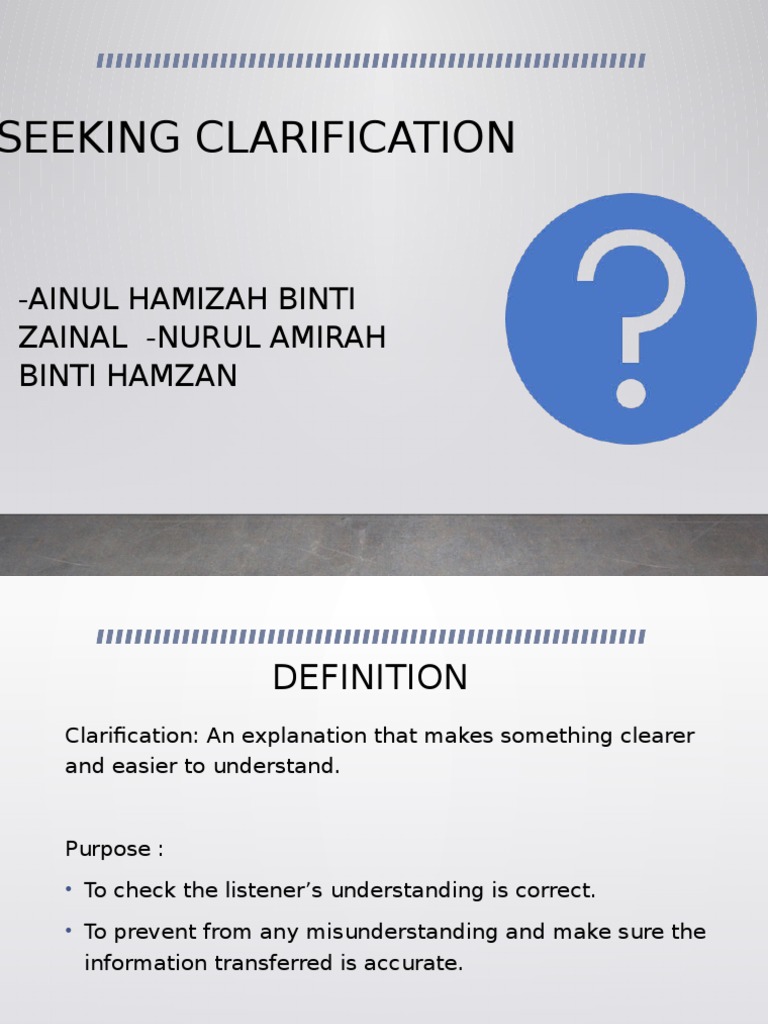 Seeking Clarification: - Ainul Hamizah Binti Zainal - Nurul Amirah ...
