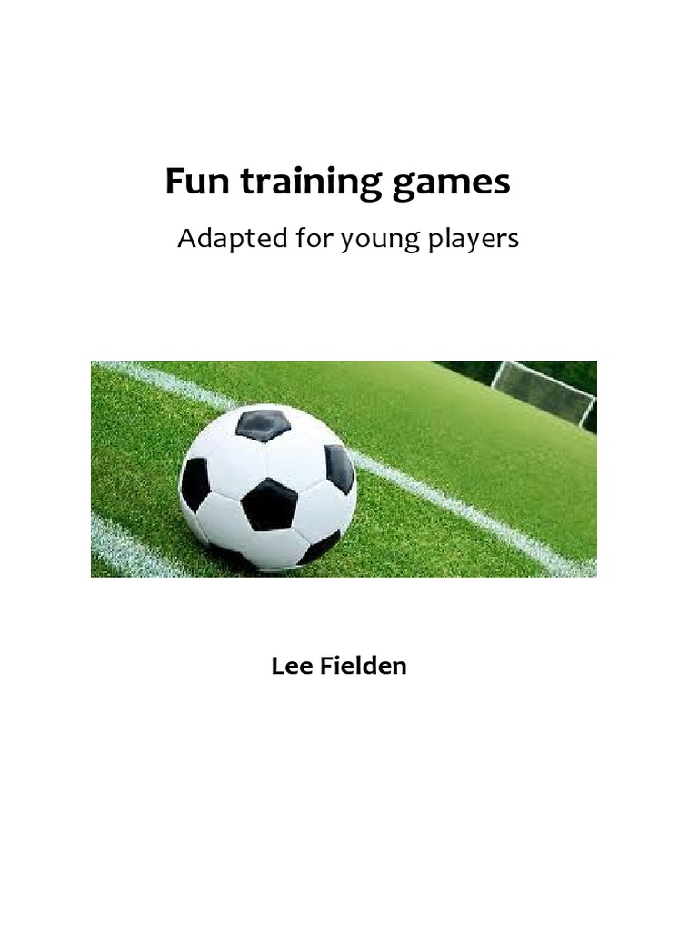 100 Fun Training Games | PDF | Association Football | Team Sports