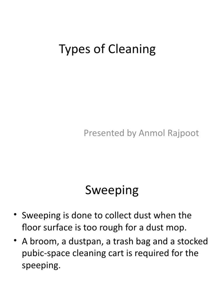 Types of Cleaning: Presented by Anmol Rajpoot | PDF | Home & Garden