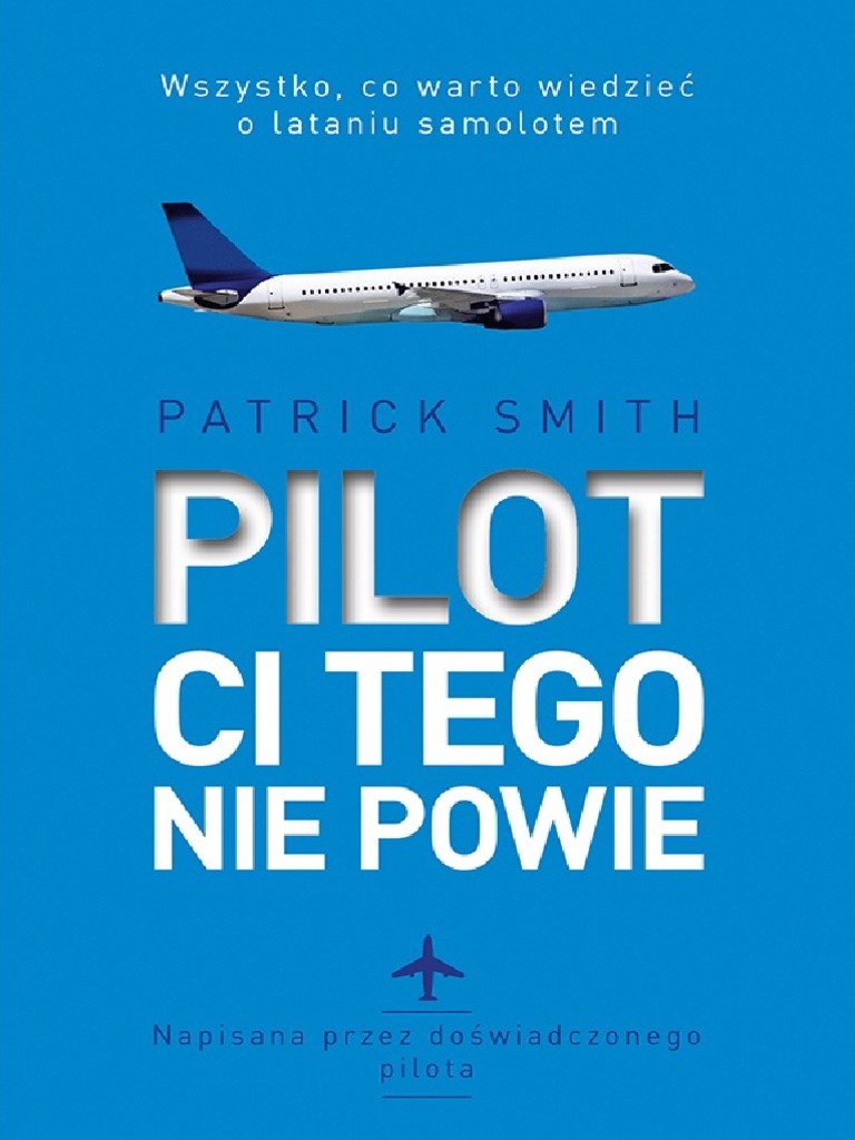Patrick Smith - Pilot Ci Tego Nie Powie | PDF