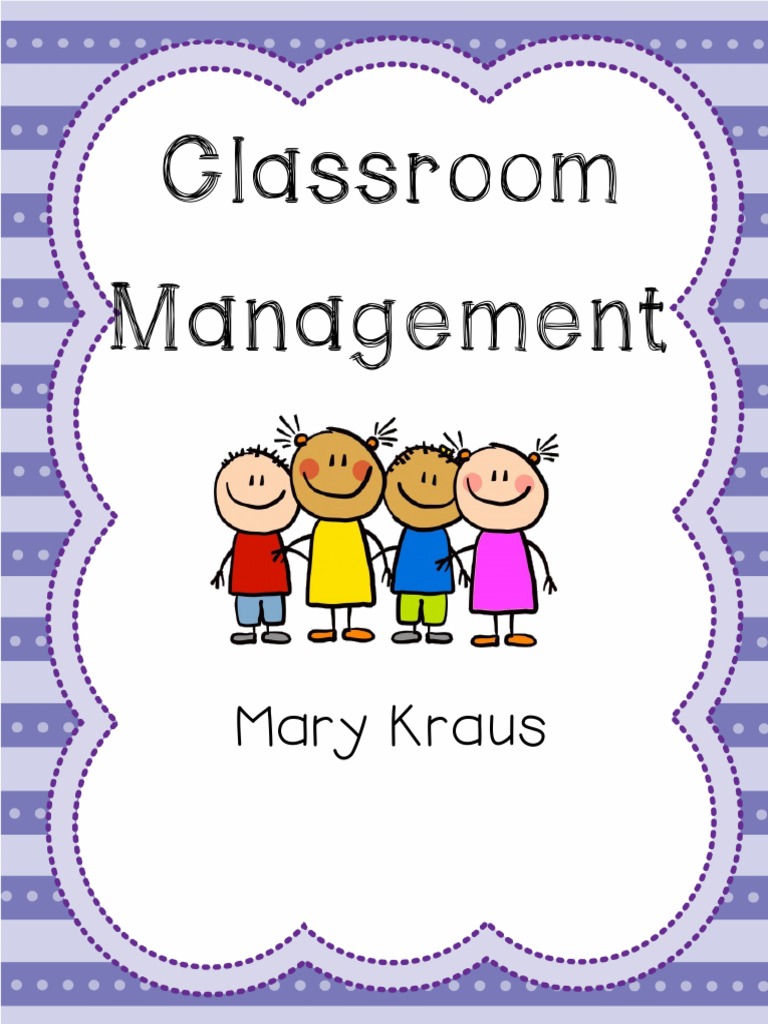 Marykraus Classroom Management Plan | PDF | Classroom Management ...