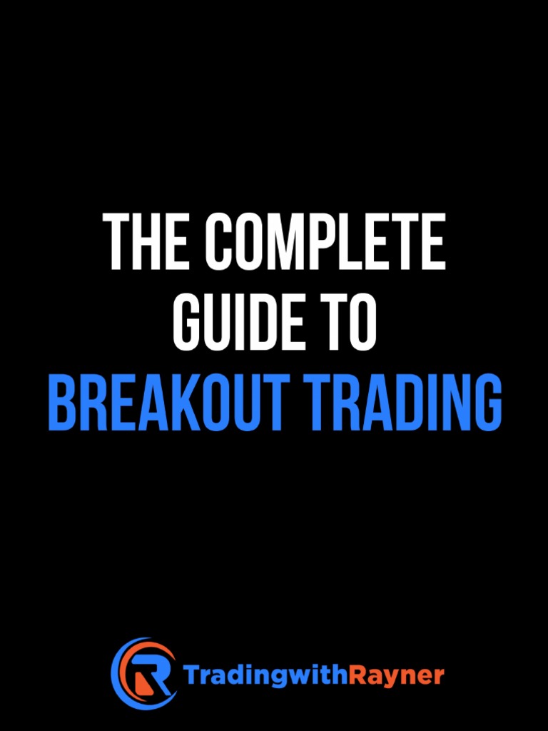 The Complete Guide To Breakout Trading PDF | PDF | Order (Exchange ...