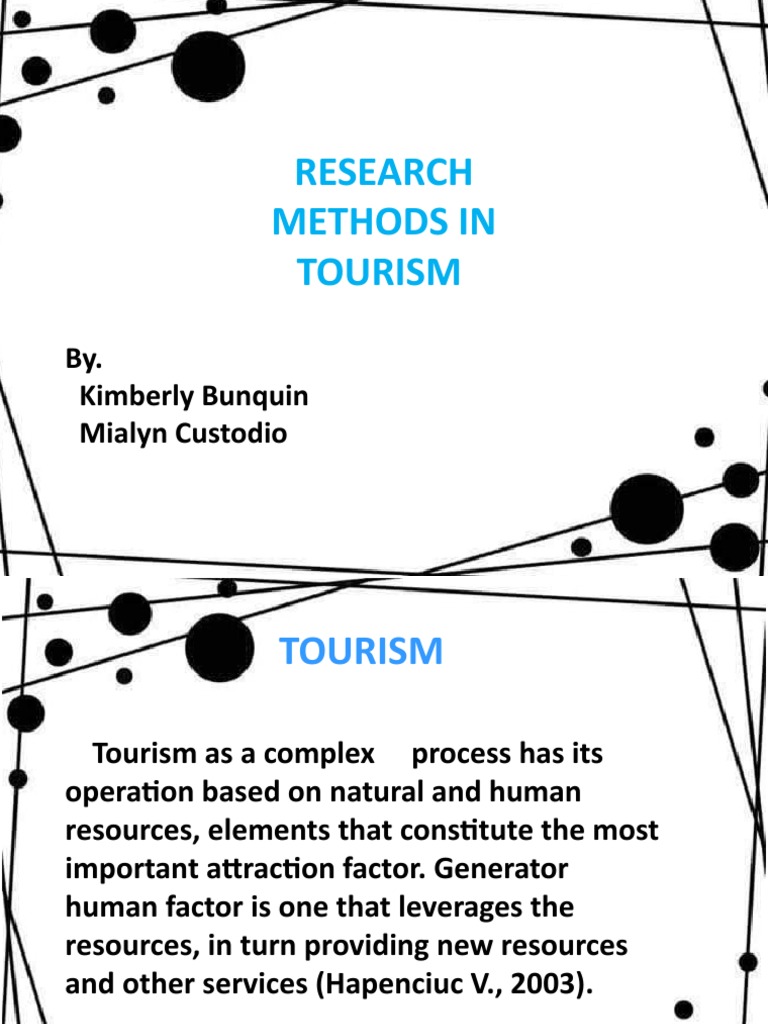 Research Methods in Tourism: By. Kimberly Bunquin Mialyn Custodio ...