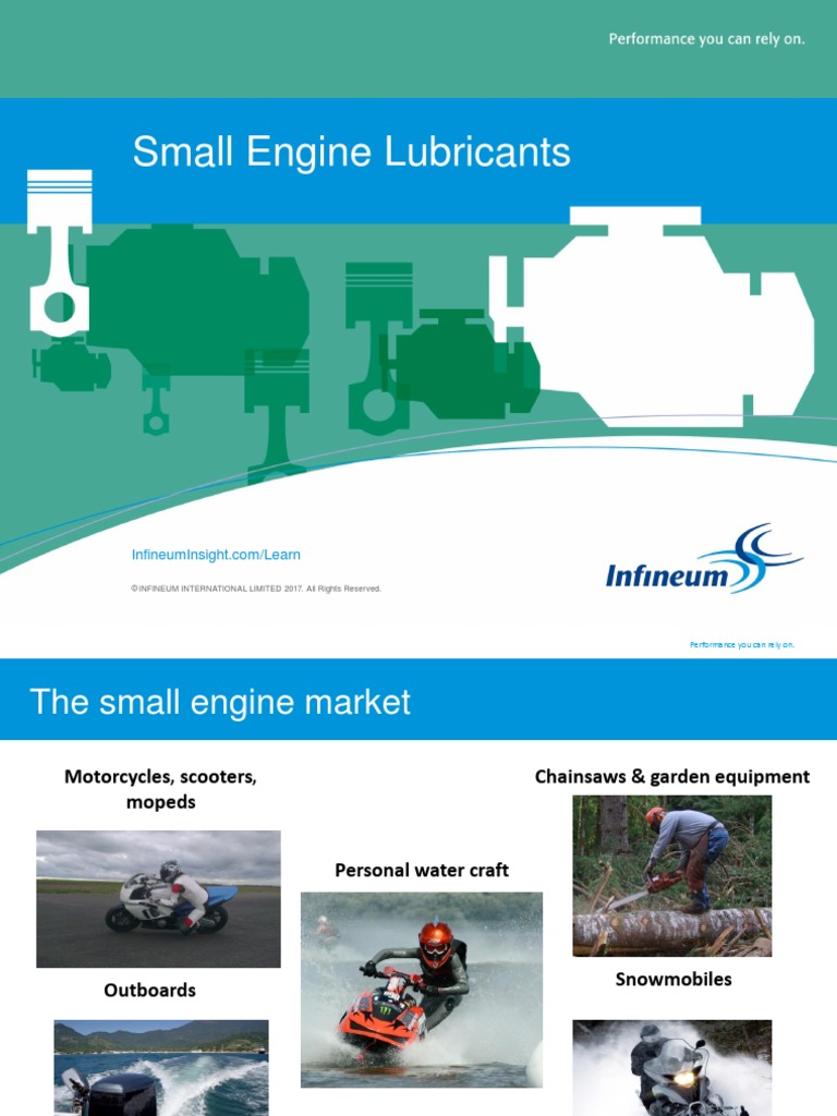 Small Engine Lubricants: © INFINEUM INTERNATIONAL LIMITED 2017. All ...