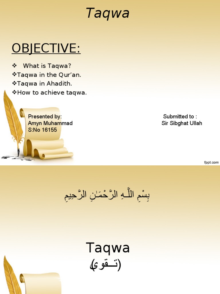 Objective:: What Is Taqwa? Taqwa in The Qur'an. Taqwa in Ahadith. How ...