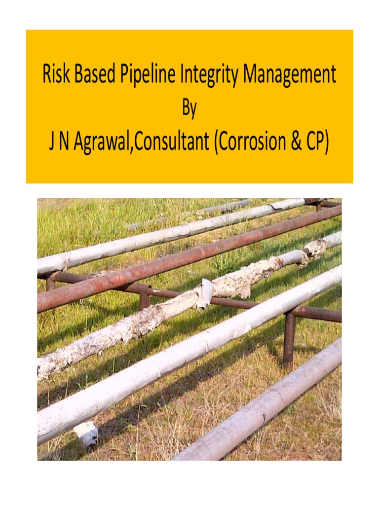 J.N.Agarwal - Risk Based Pipeline Integrity Management System | PDF | Pipeline Transport | Corrosion