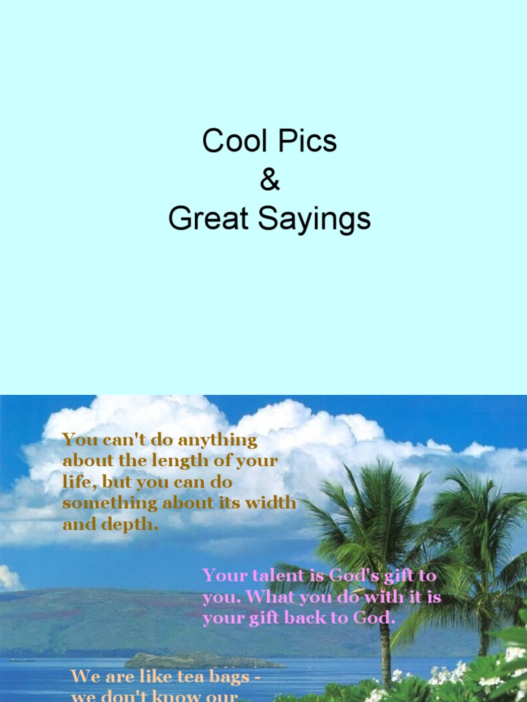 Cool Pics & Great Sayings | PDF