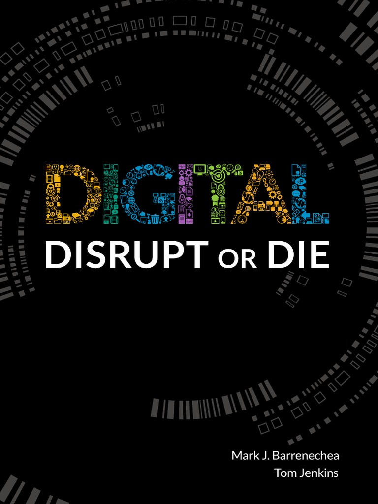 Disrupt or Die PDF | PDF | Disruptive Innovation | Cloud Computing