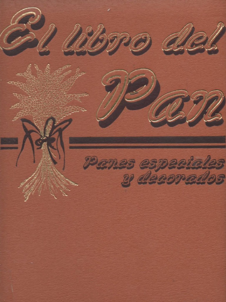 El Libro Del Pan - Panes Especiales y Decorados | Books