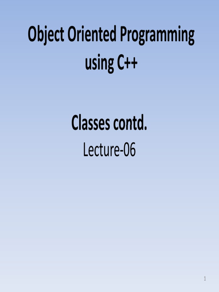 Object Oriented Programming J G G Using C Classes Contd Classes 7688