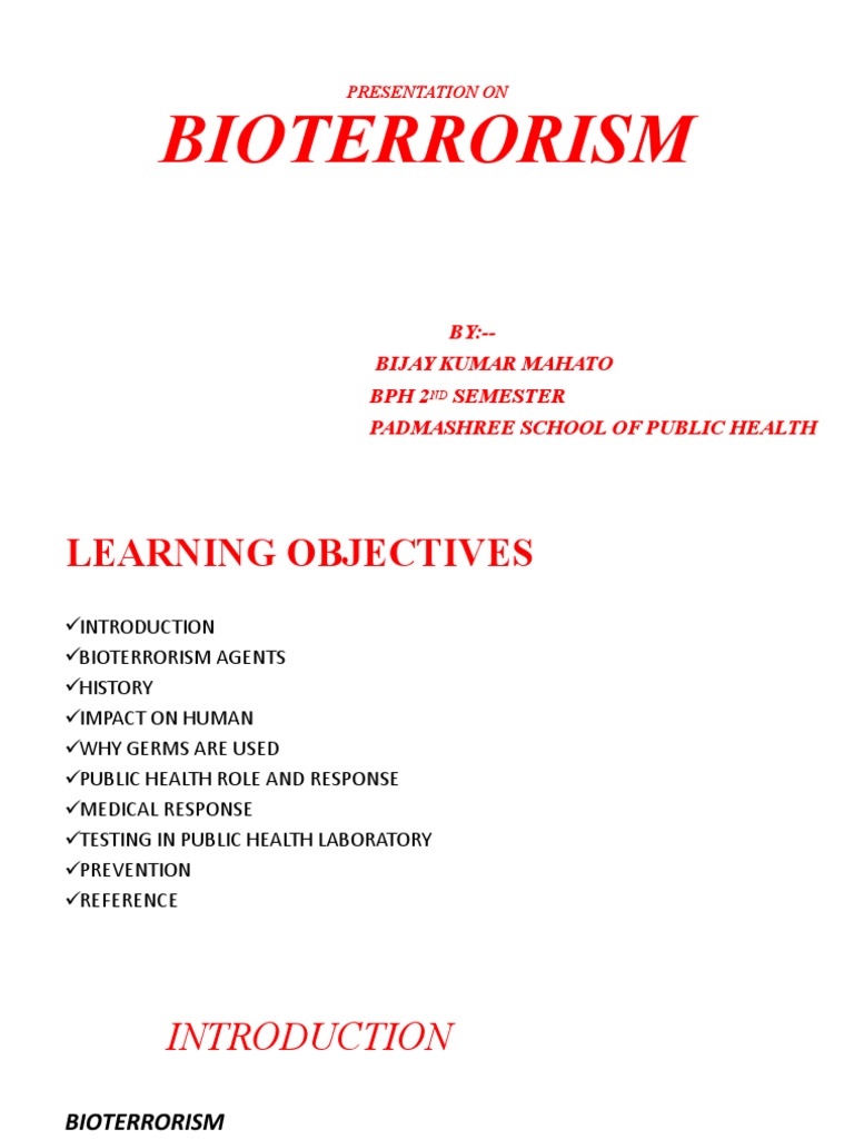 Bioterrorism: BY: - Bijay Kumar Mahato BPH 2 Semester Padmashree School ...