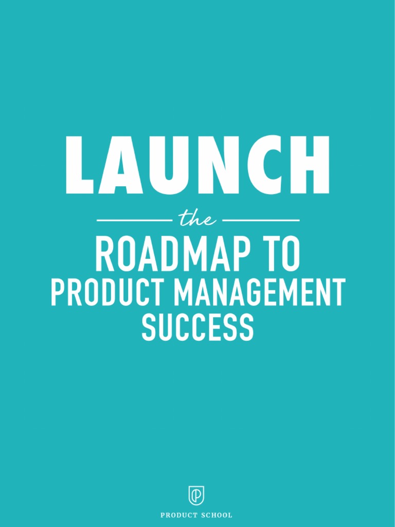 Launch Successful Roadmap Product Management v4 PDF | PDF ...