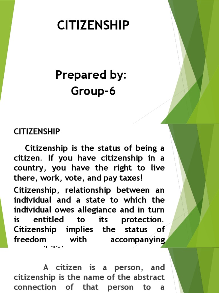 Citizenship: Prepared By: Group-6 | PDF | Citizenship | Ethical Principles