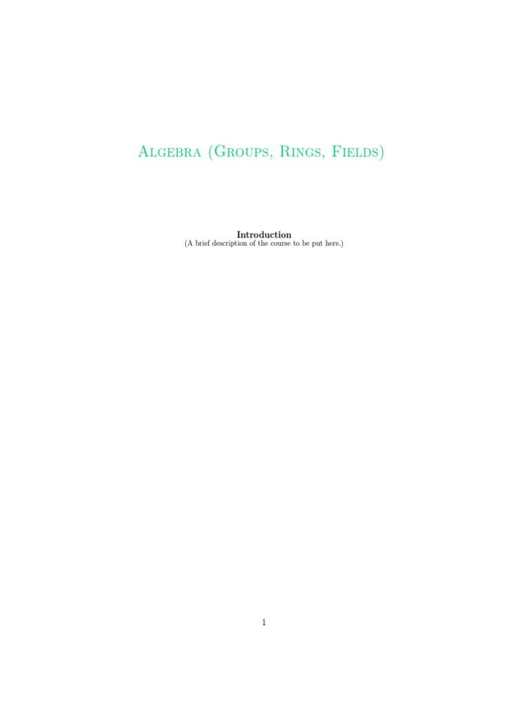 Algebra Groups Rings Fields A Brief Description Of The Course To Be Put Here Pdf