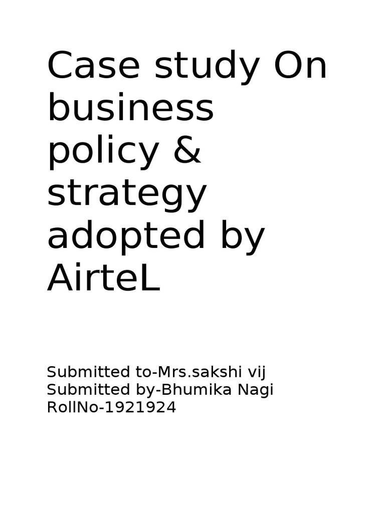 Case Study On Business Policy & Strategy Adopted by Airtel | PDF | Business