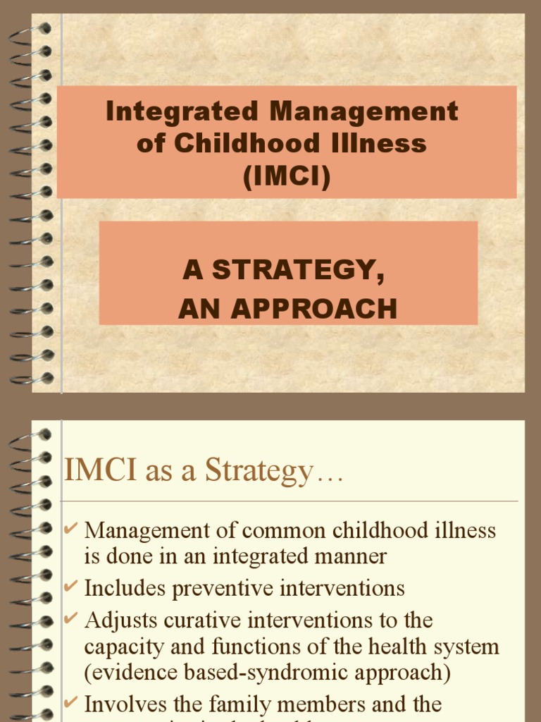 Integrated Management of Childhood Illness (IMCI) A Strategy, An ...