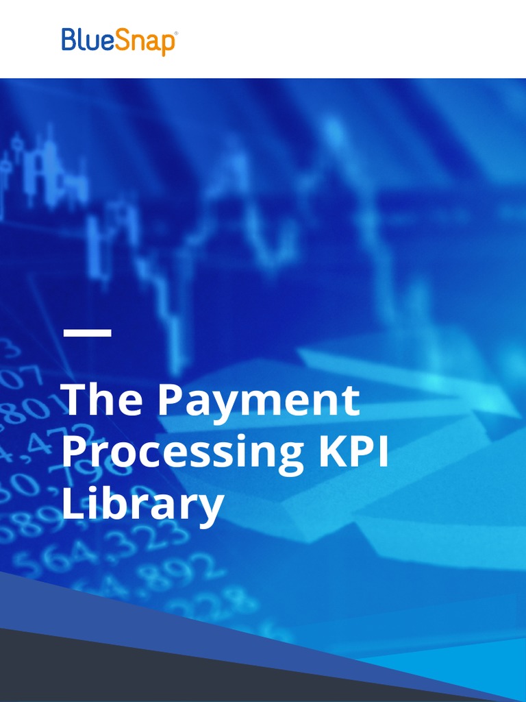 Payment Processing KPI Library - BlueSnap PDF | PDF | Credit Card | Point Of Sale