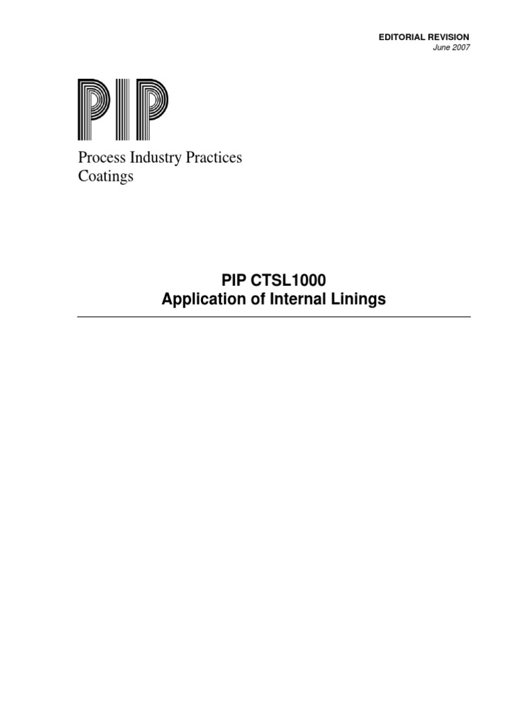 Process Industry Practices Coatings: PIP CTSL1000 Application of Internal Linings | PDF ...