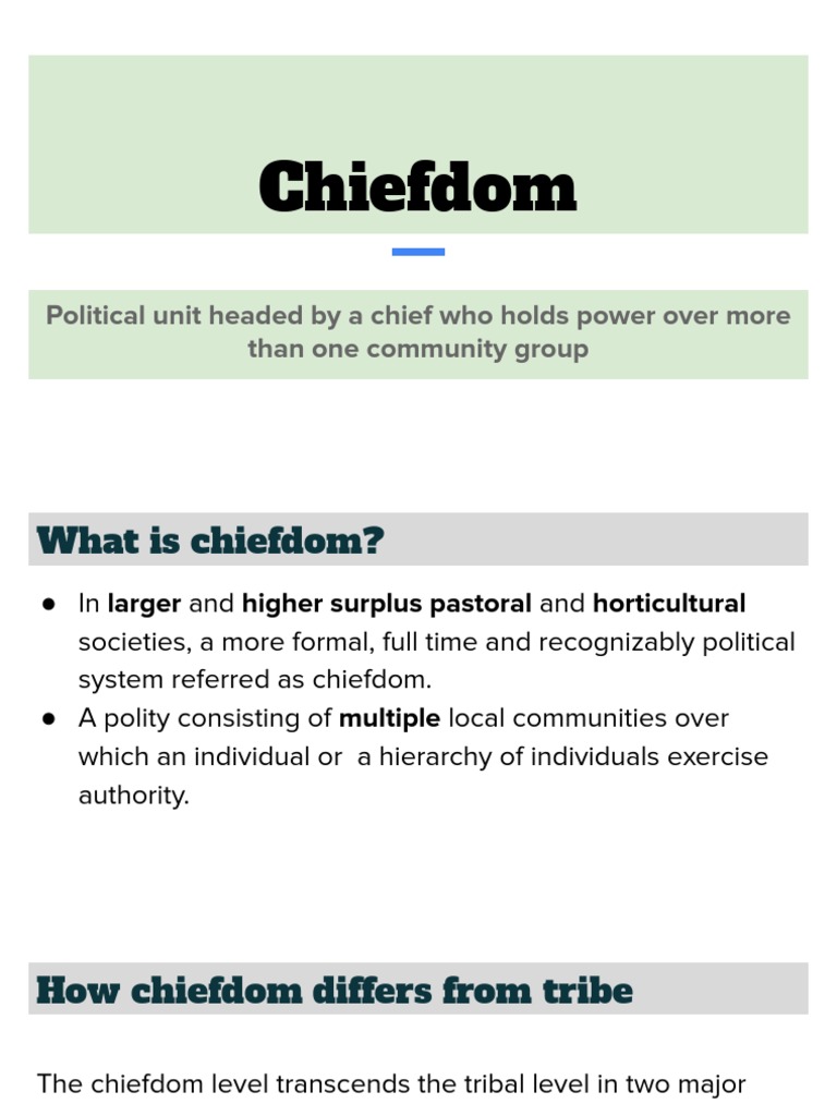 Chiefdom: Political Unit Headed by A Chief Who Holds Power Over More ...