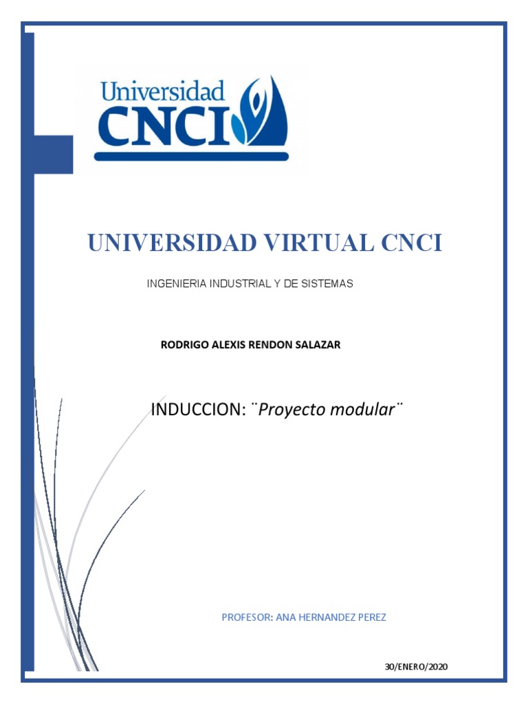Universidad Virtual Cnci: INDUCCION: ¨Proyecto modular¨ | Ingeniería Industrial | Ingeniería