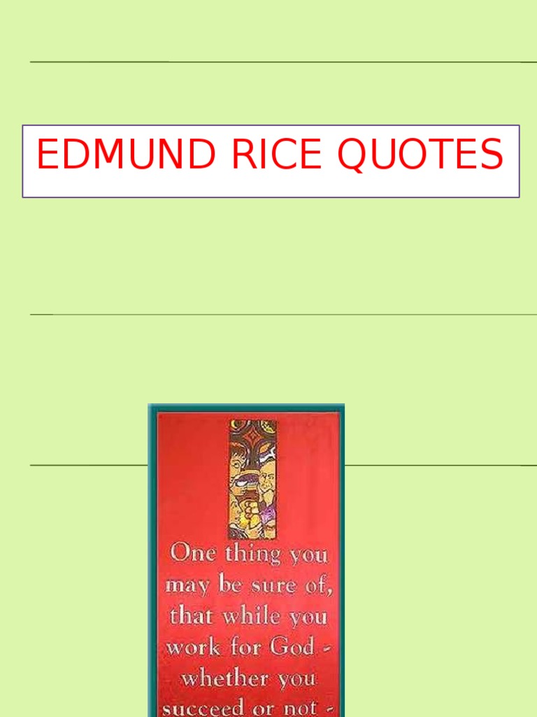 Edmund Rice Quotes | PDF | Theology | Religious Behaviour And Experience