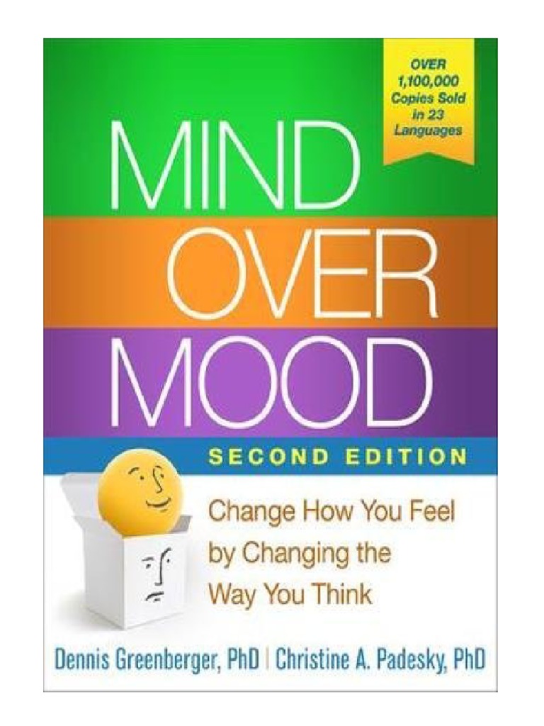 Mind Over Mood Change How You Feel by CH | PDF