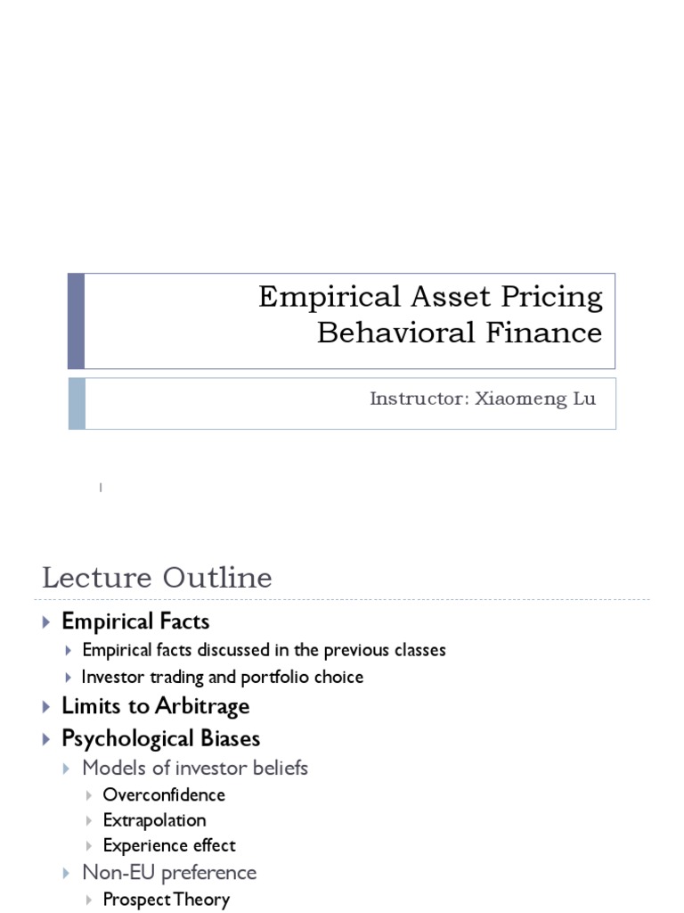 Empirical Asset Pricing Behavioral Finance: Instructor: Xiaomeng Lu | PDF | Efficient Market ...