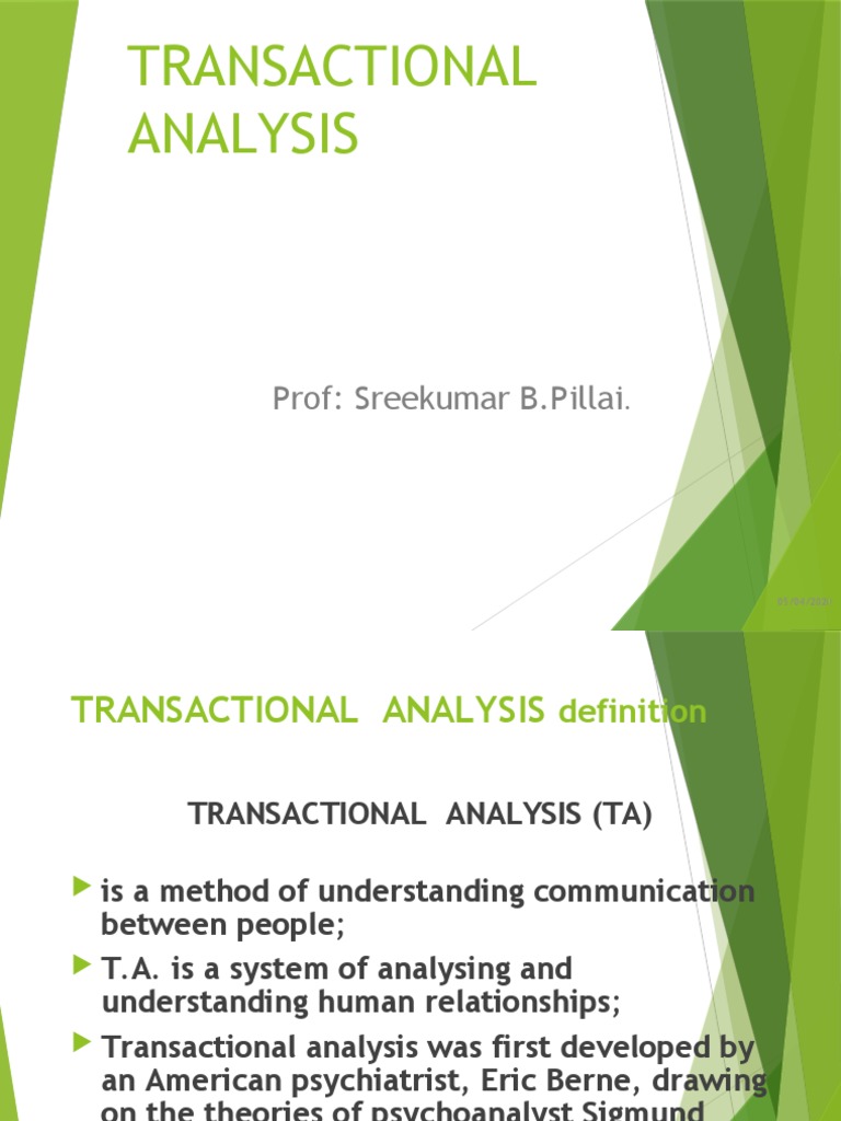 Transactional Analysis: Prof: Sreekumar B.Pillai | PDF | Psychological ...