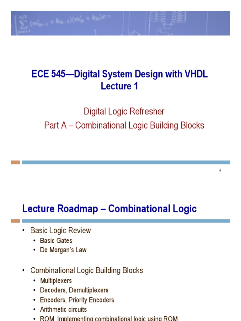 ECE 545-Digital System Design With VHDL: Digital Logic Refresher Part A - Combinational Logic ...
