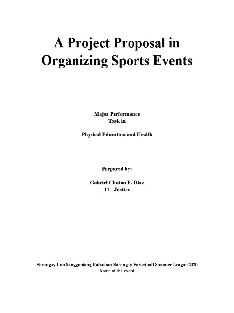 A Project Proposal in Organizing Sports Events: Major Performance Task ...
