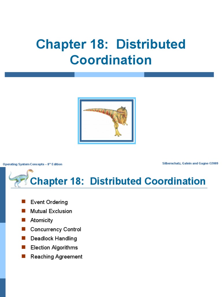 Chapter 18: Distributed Coordination: Silberschatz, Galvin and Gagne ©2009 Operating System ...