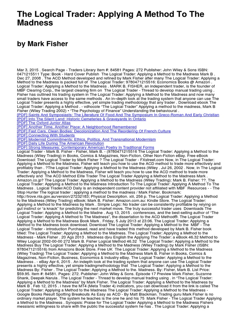 The Logical Trader: Applying A Method To The Madness: by Mark Fisher ...