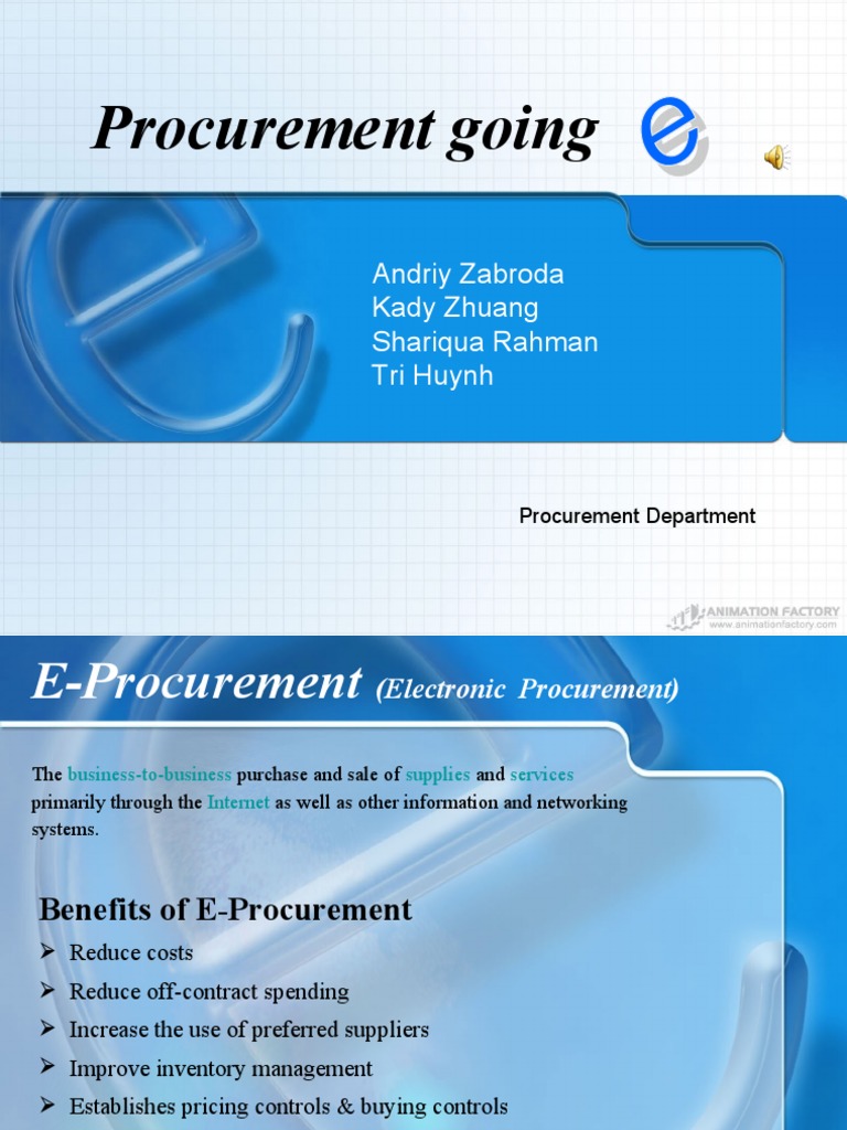 Procurement Going: Andriy Zabroda Kady Zhuang Shariqua Rahman Tri Huynh ...