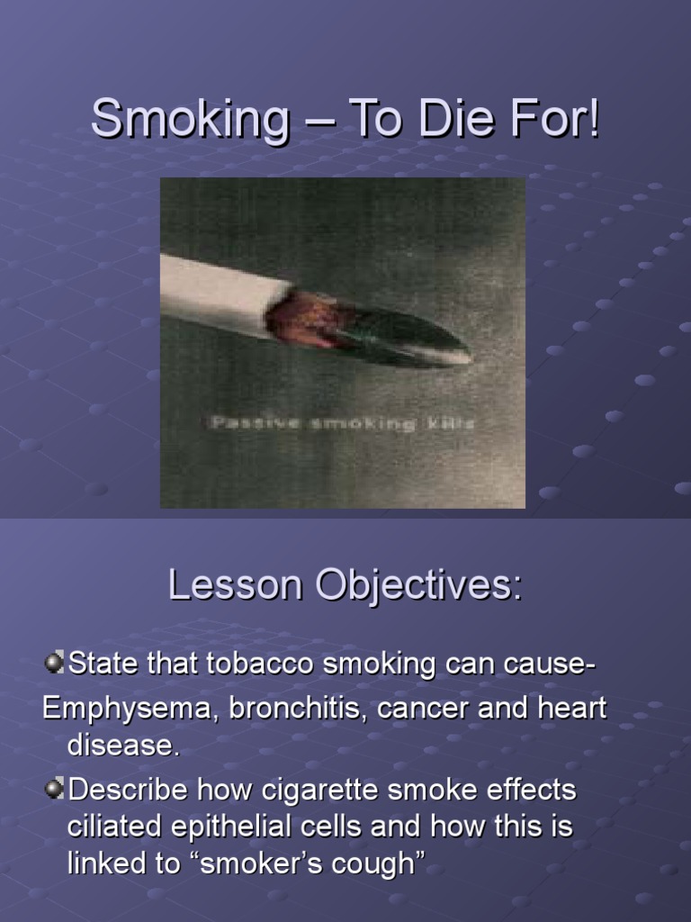 Smoking - To Die For! | PDF | Wellness