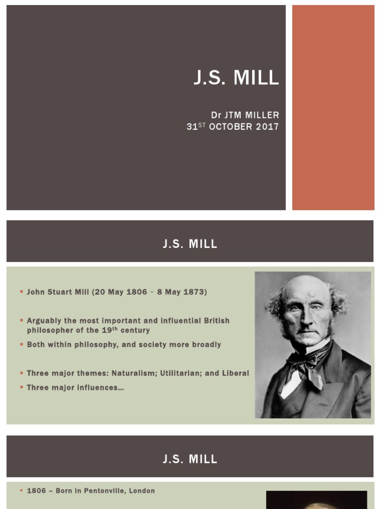 J.S. Mill: DR JTM Miller 31 OCTOBER 2017 | PDF | Utilitarianism | John ...