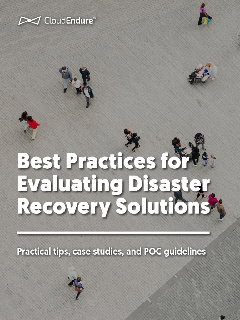 Best Practices For Evaluating Disaster Recovery Solutions: Practical ...
