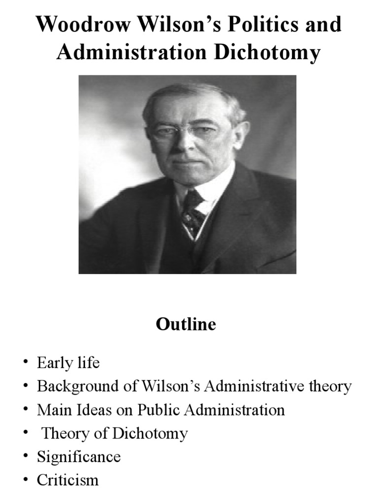 Woodrow Wilson's Politics and Administration Dichotomy | PDF