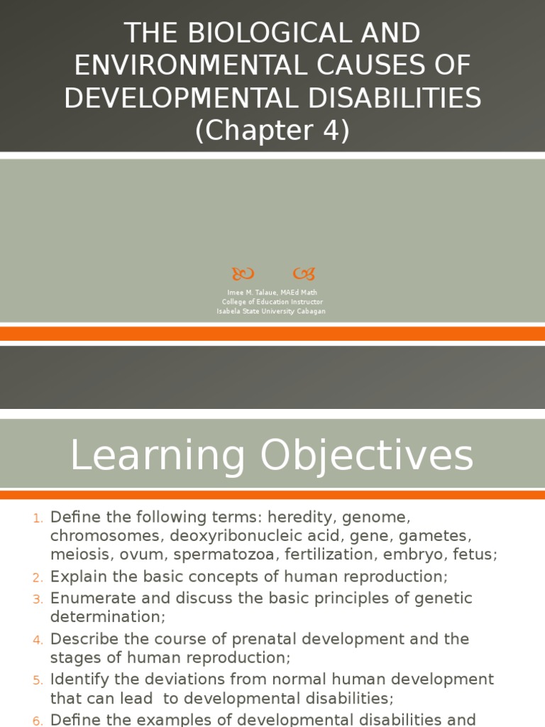 Chapter 4 THE BIOLOGICAL AND ENVIRONMENTAL CAUSES OF DEVELOPMENTAL ...