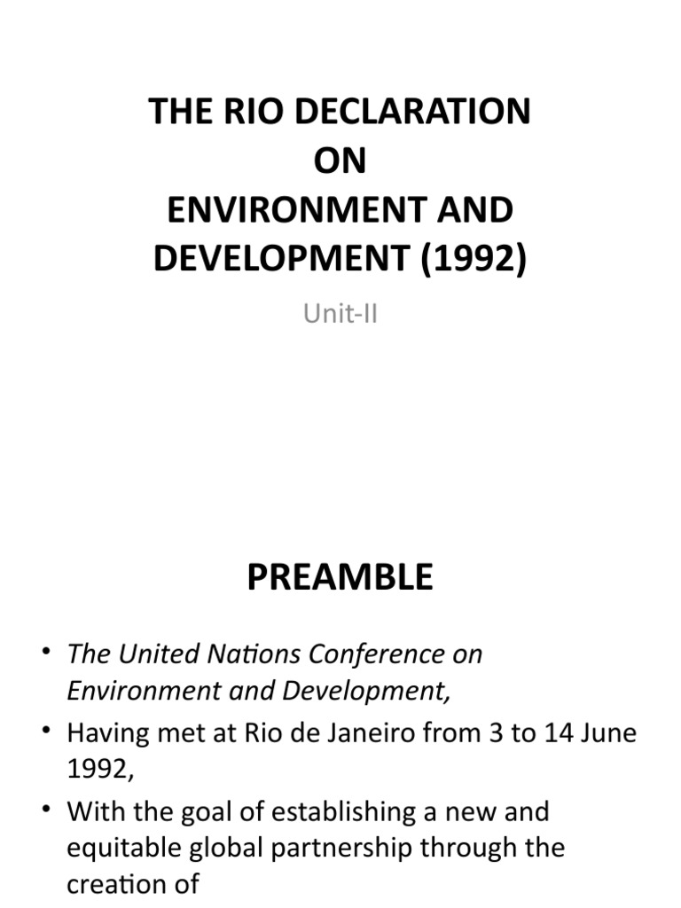 The Rio Declaration ON Environment and DEVELOPMENT (1992) : Unit-II ...