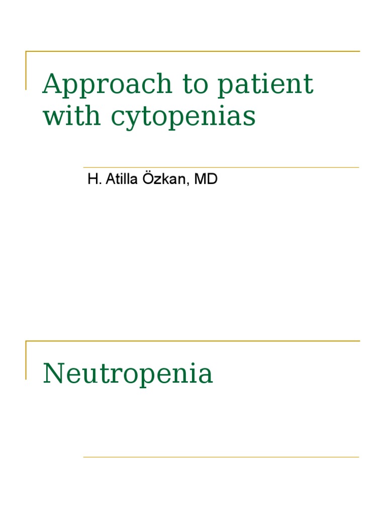 Approach To Patient With Cytopenias: H. Atilla Özkan, MD | PDF ...