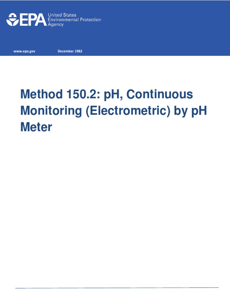 Method 150.2: PH, Continuous Monitoring (Electrometric) by PH Meter ...